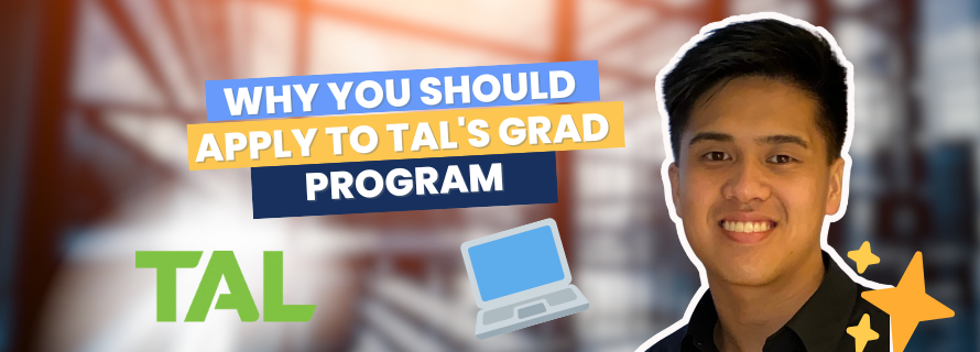 Reason Why You Should Apply at TAL’s Graduate Program?