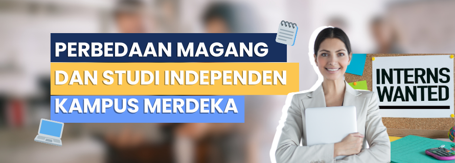 Perbedaan program magang dan studi independen kampus merdeka, dari ...