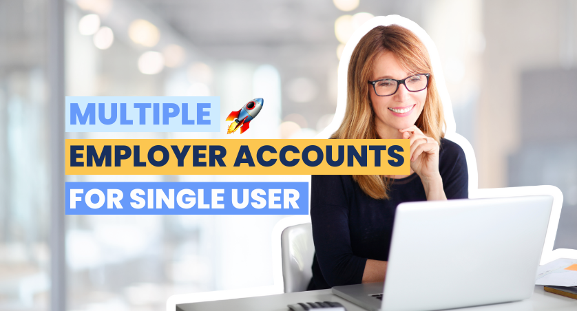 No more log-in juggling! Switch between Employer Hub accounts with ease 🙏