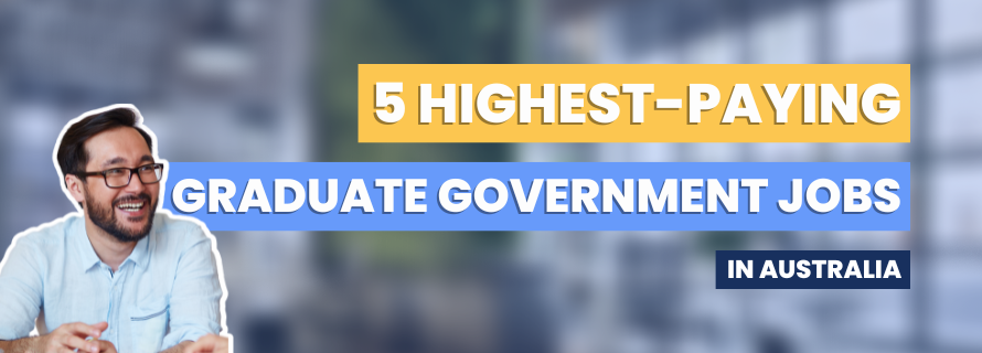 5 highest-paying graduate government jobs in Australia
