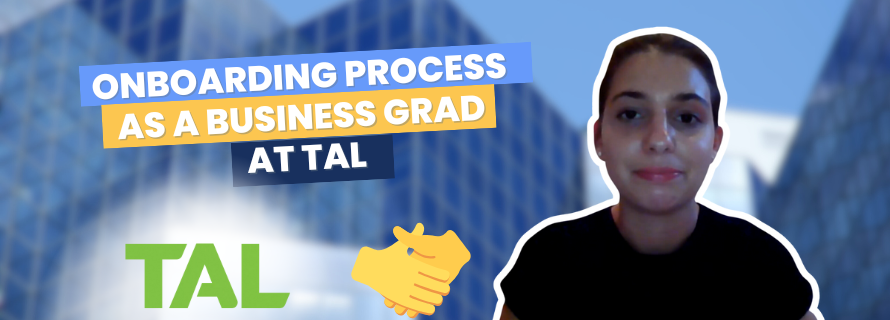 How is the onboarding process as a business graduate at TAL