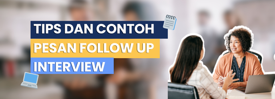Tips dan contoh pesan follow up interview yang bisa kamu terapkan, biar ...