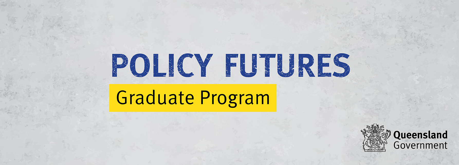 Policy Futures Graduate Program (Queensland Government) Graduate ...