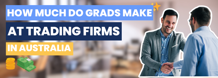How Much Do Grads Make at Trading Firms in Australia? [2023]